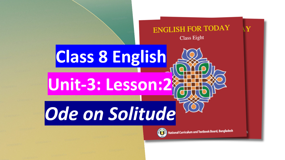 Class 8 English Unit 3 Lesson 2 Ode on Solitude - Codehorse