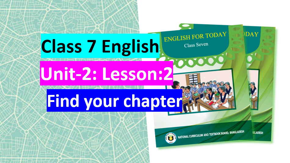 Class 7 English Unit 2 Lesson 2 Find your chapter - Codehorse